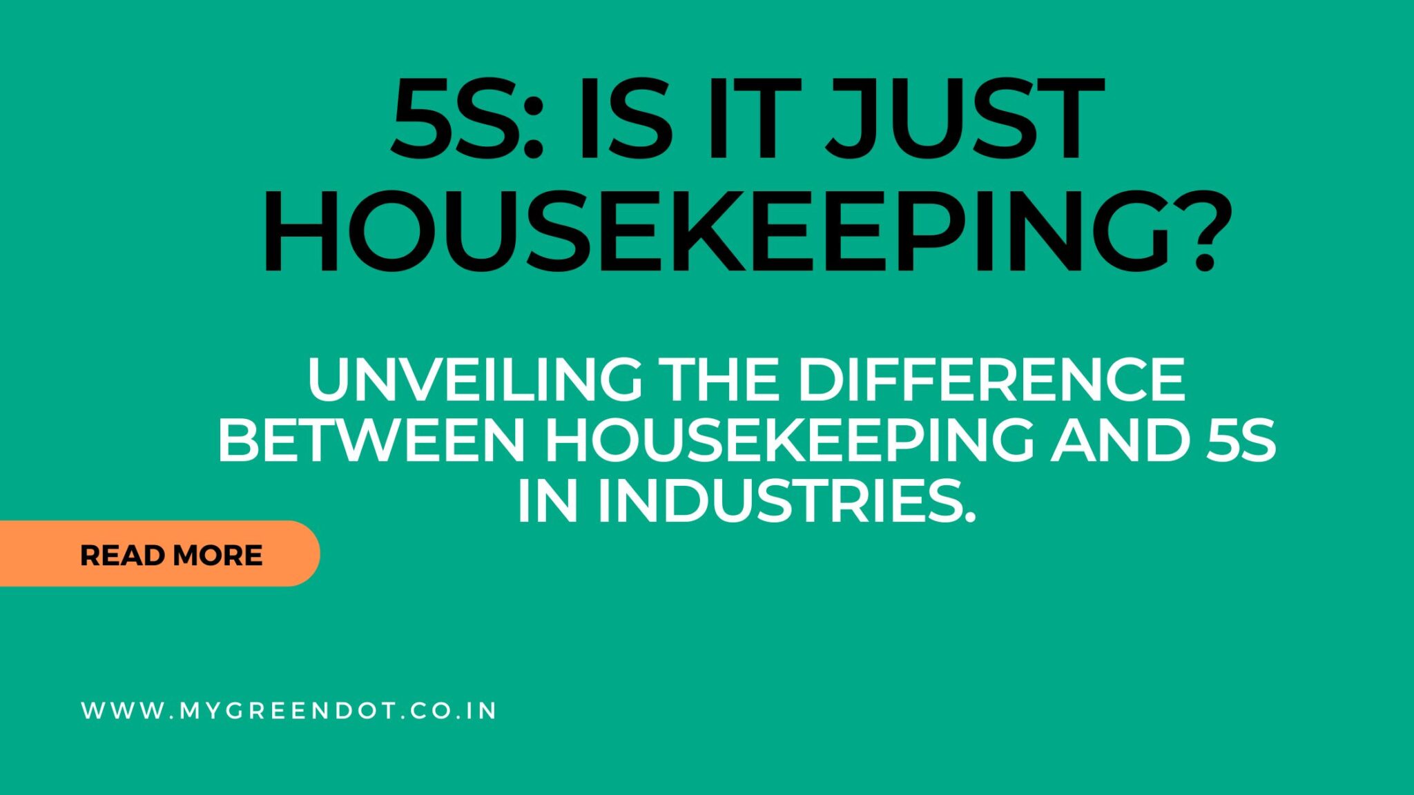 5S - is it just Housekeeping? - Greendot Management Consultancy